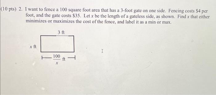 Solved ots) 2. I want to fence a 100 square foot area that | Chegg.com