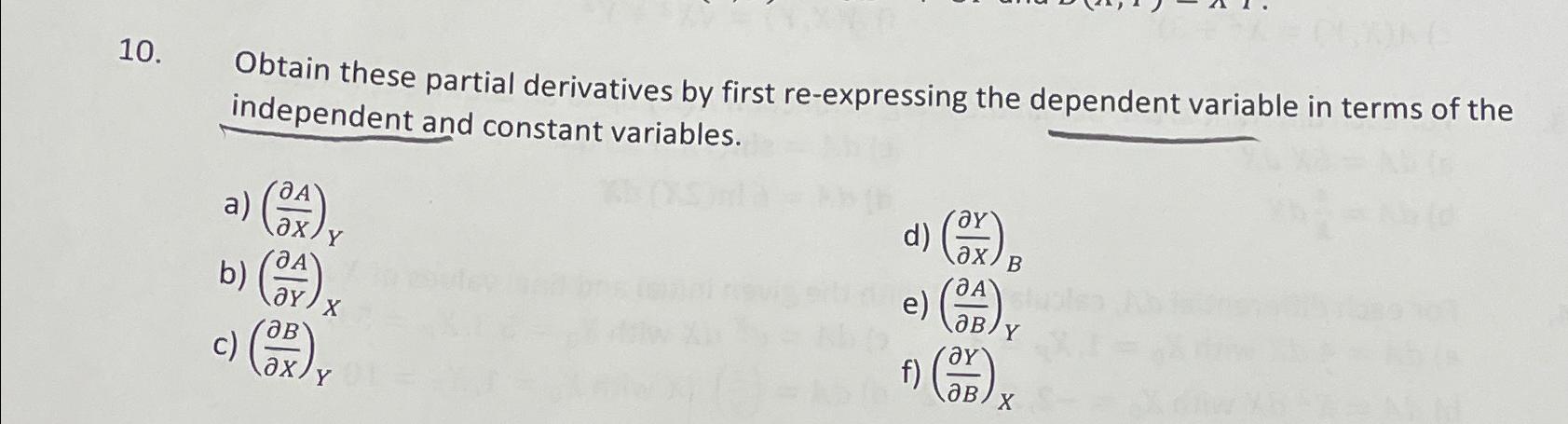 Solved Obtain these partial derivatives by first | Chegg.com