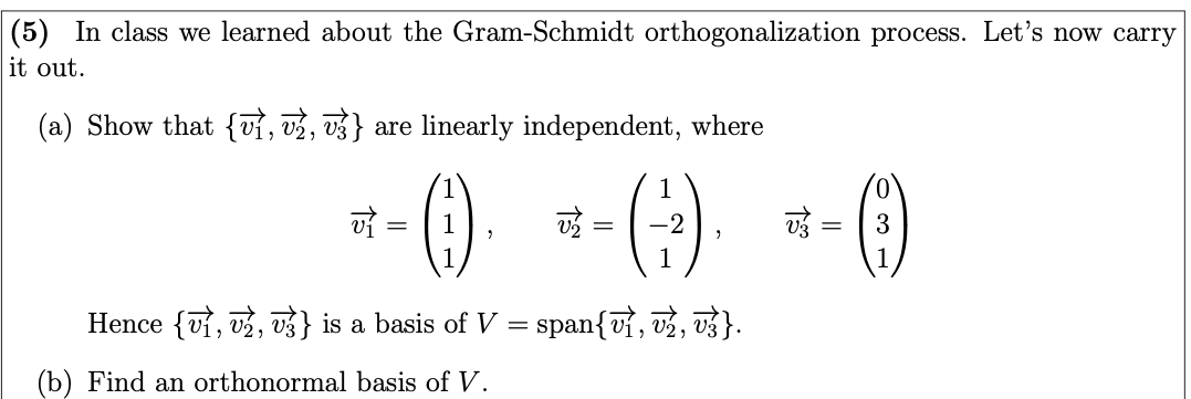 (a) ﻿Show that {vec(v1),vec(v2),vec(v3)} ﻿are | Chegg.com