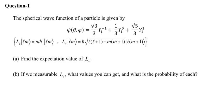 The spherical wave function of a particle is given by | Chegg.com