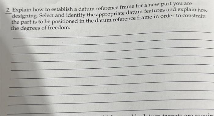 Solved 2. Explain how to establish a datum reference frame | Chegg.com