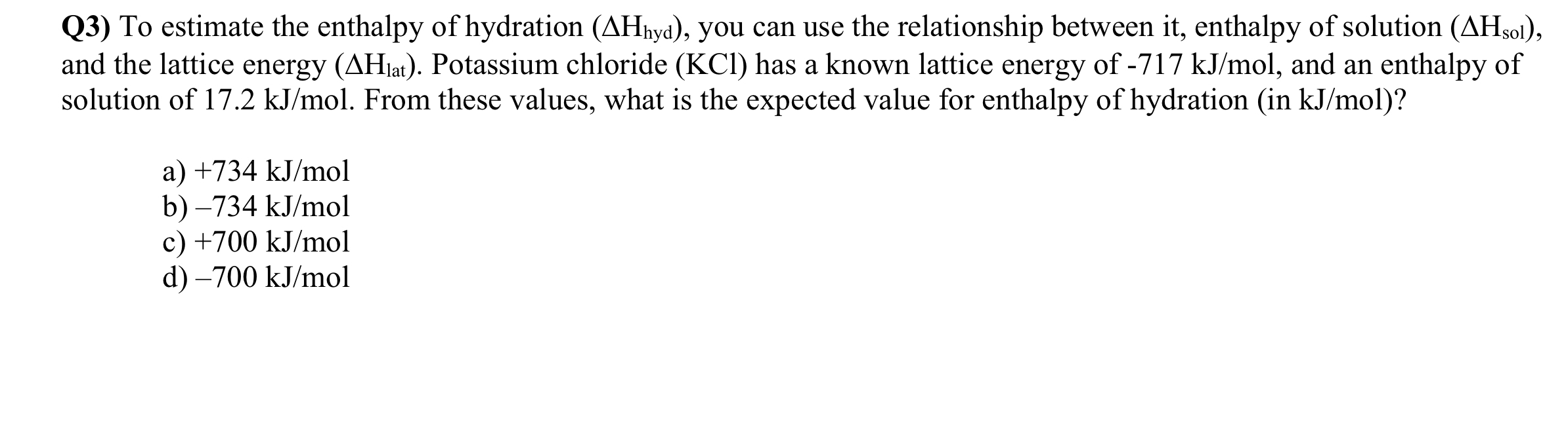 Solved Q3) ﻿To estimate the enthalpy of hydration (ΔHhyd ), | Chegg.com