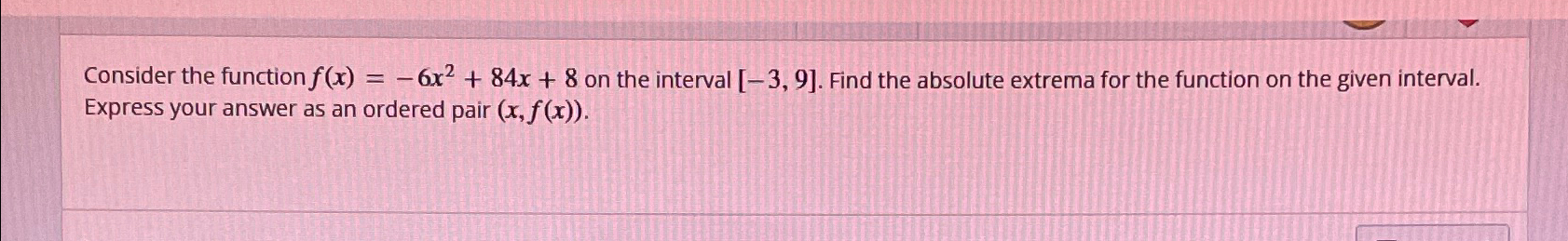 Solved Consider the function f(x)=-6x2+84x+8 ﻿on the | Chegg.com