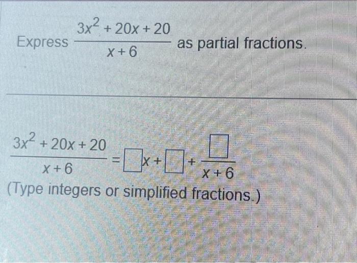 Solved Express x+63x2+20x+20 as partial fra | Chegg.com