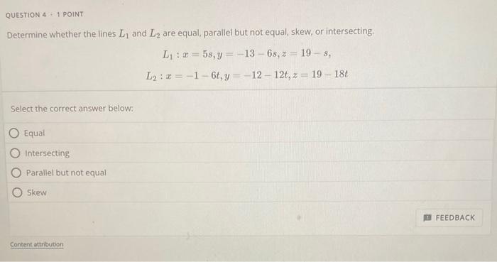 Solved Determine whether the lines L1 and L2 are equal, | Chegg.com