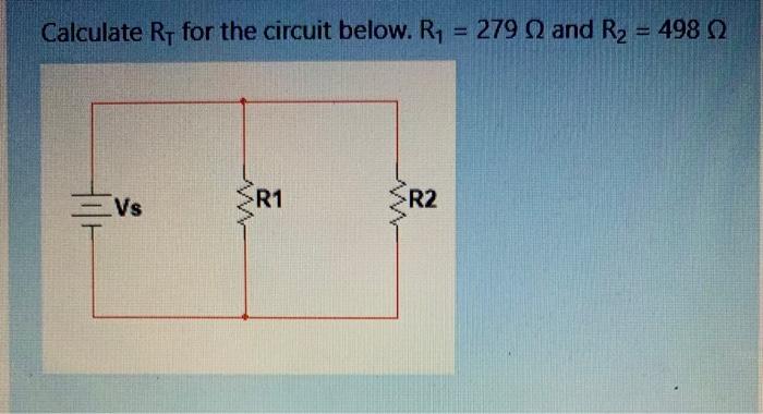 Solved Calculate Rt for the circuit below. R1 = 279 and R2 = | Chegg.com