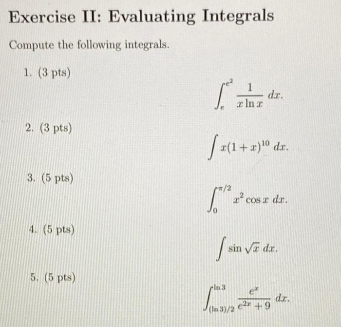 Solved Exercise II: Evaluating Integrals Compute the | Chegg.com