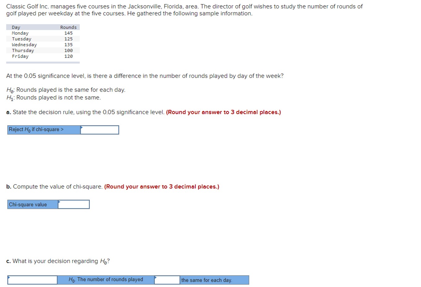 Solved Classic Golf Inc. manages five courses in the | Chegg.com