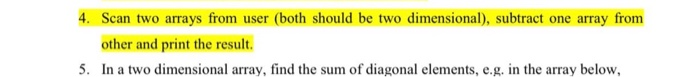 Solved 4. Scan two arrays from user (both should be two | Chegg.com