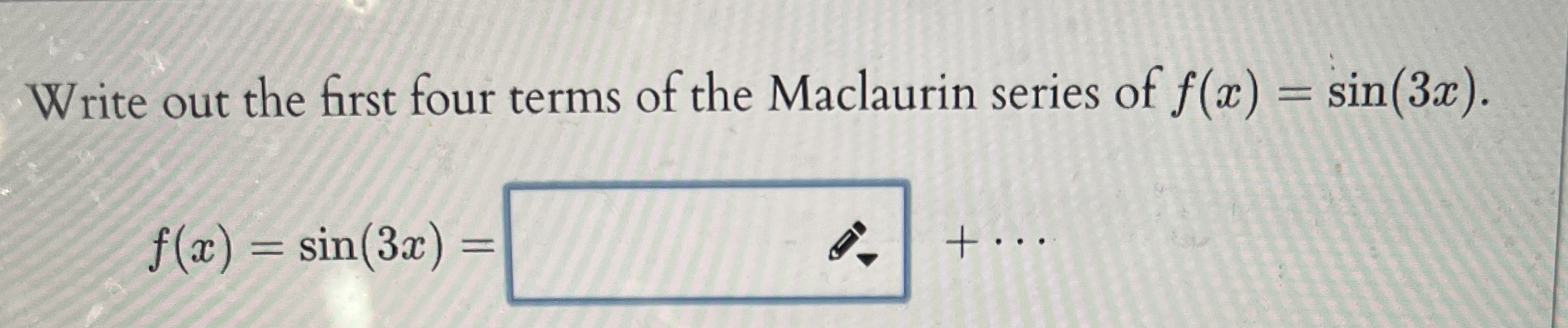 Solved Write out the first four terms of the Maclaurin | Chegg.com