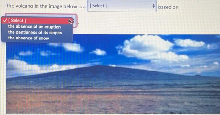 Solved based on The volcano in the image below is Select ) | Chegg.com