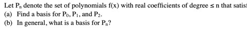 Solved Let P, denote the set of polynomials f(x) with real | Chegg.com