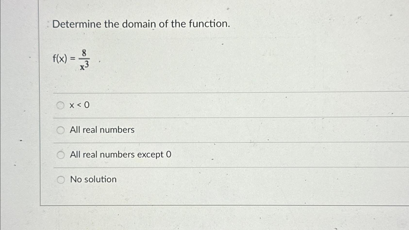 Solved Determine The Domain Of The Function F X 8x3x