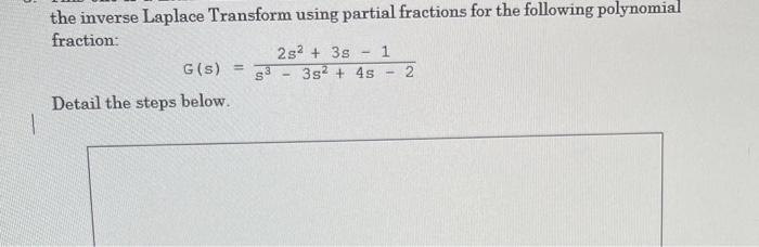 Solved the inverse Laplace Transform using partial fractions | Chegg.com Solved the inverse Laplace Transform using partial fractions | Chegg.com