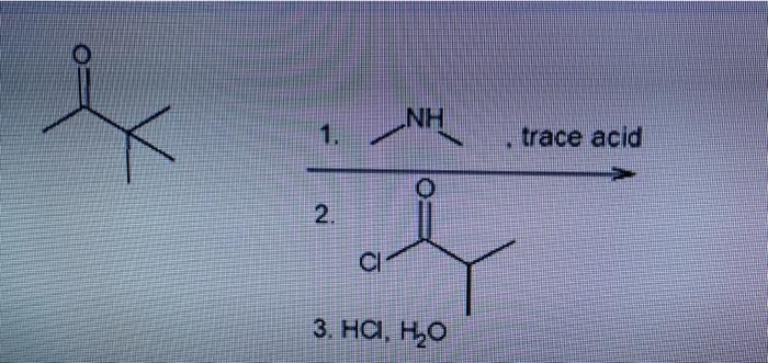 Solved NH 1. trace acid 0 2. CI 3. HA, H2O | Chegg.com