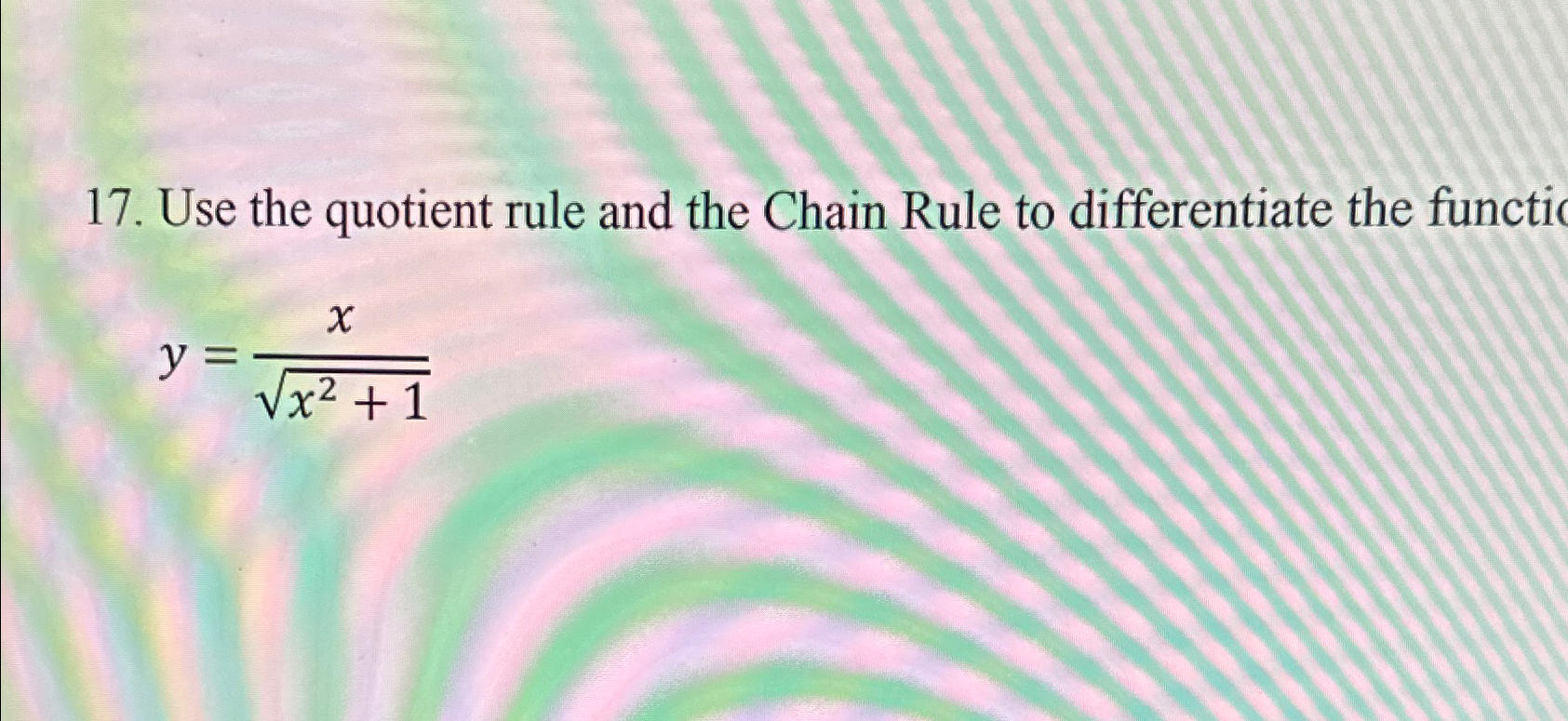 Solved Use the quotient rule and the Chain Rule to | Chegg.com