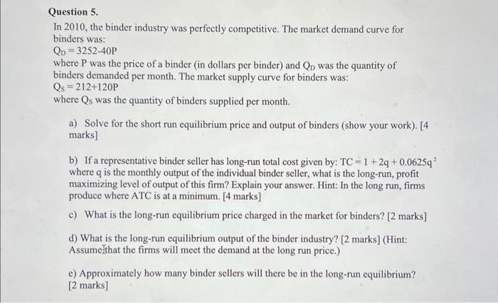 Solved In 2010, the binder industry was perfectly | Chegg.com