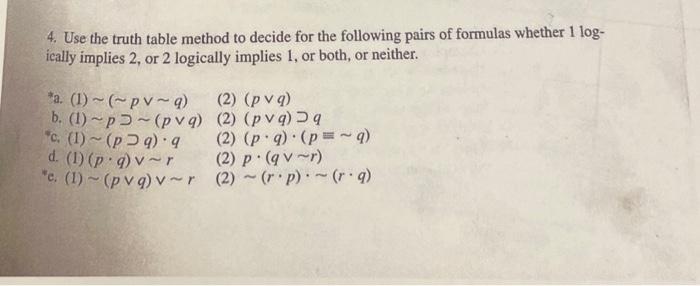 4. Use the truth table method to decide for the | Chegg.com