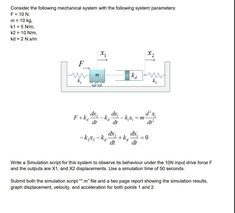 Solved Consider the following mechanical system with the | Chegg.com
