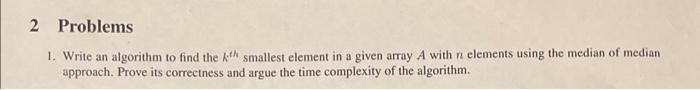 Solved Problems 1. Write an algorithm to find the kth | Chegg.com