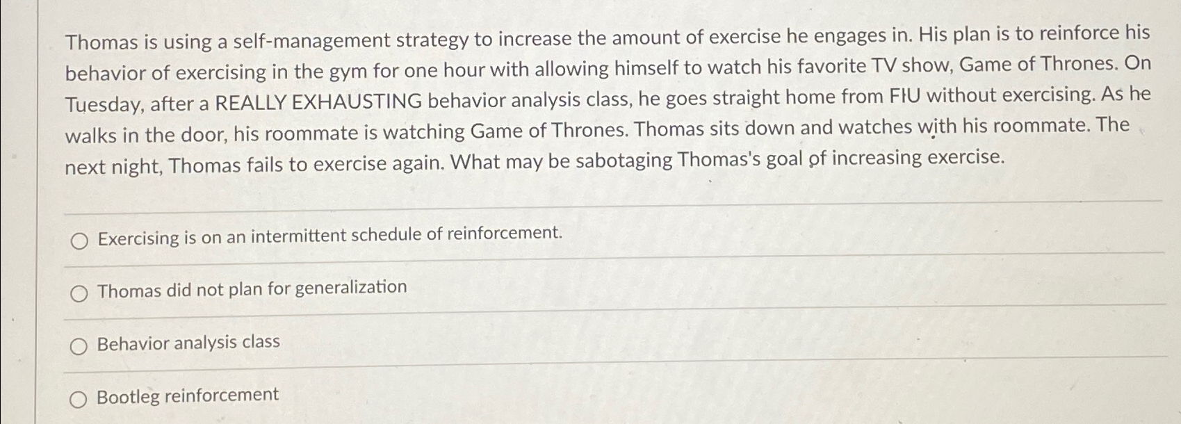 Solved Thomas is using a self-management strategy to | Chegg.com