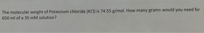 Solved The molecular weight of Potassium chloride (KCl) is | Chegg.com