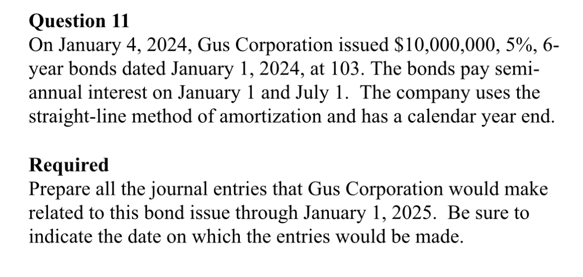 Solved Question 11On January 4, 2024, ﻿Gus Corporation | Chegg.com
