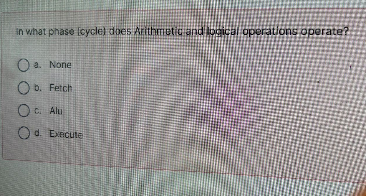 Solved In what phase (cycle) ﻿does Arithmetic and logical | Chegg.com