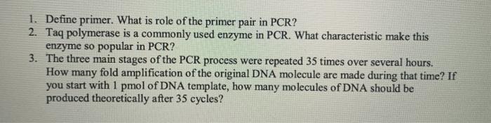 Solved 1. Define primer. What is role of the primer pair in | Chegg.com