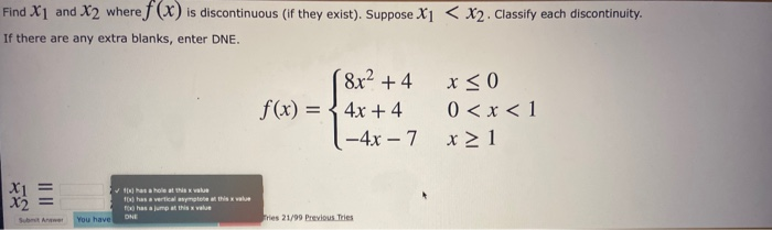 Solved Find X1 and X2 where f (x) is discontinuous (if they | Chegg.com