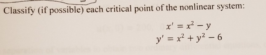 Solved Classify (if possible) each critical point of the | Chegg.com