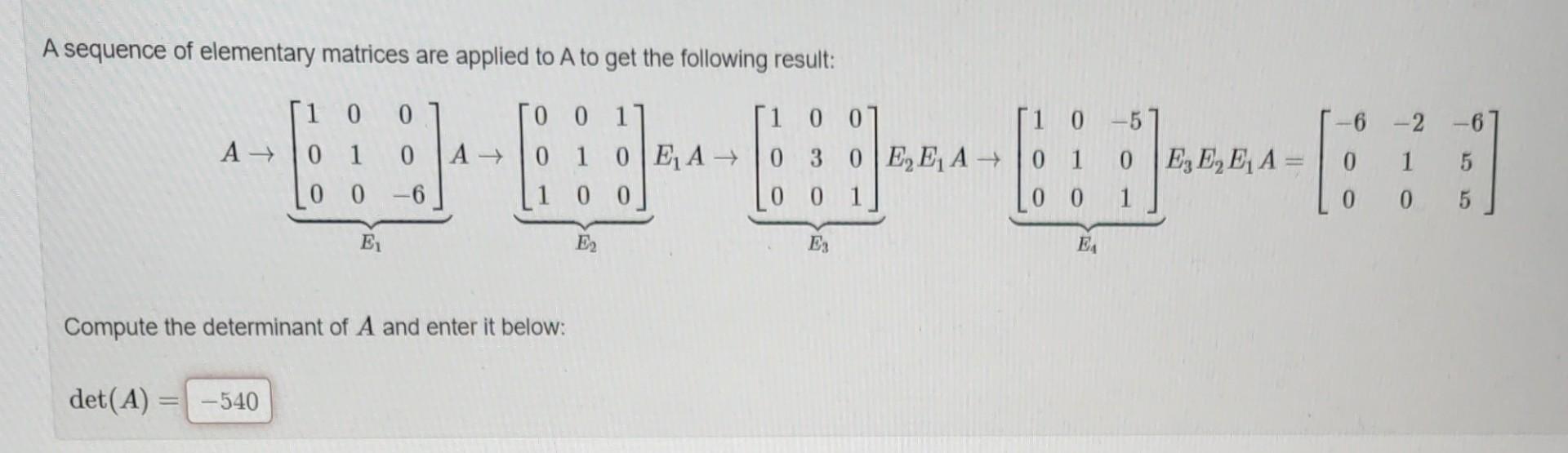 Solved A sequence of elementary matrices are applied to A to | Chegg.com
