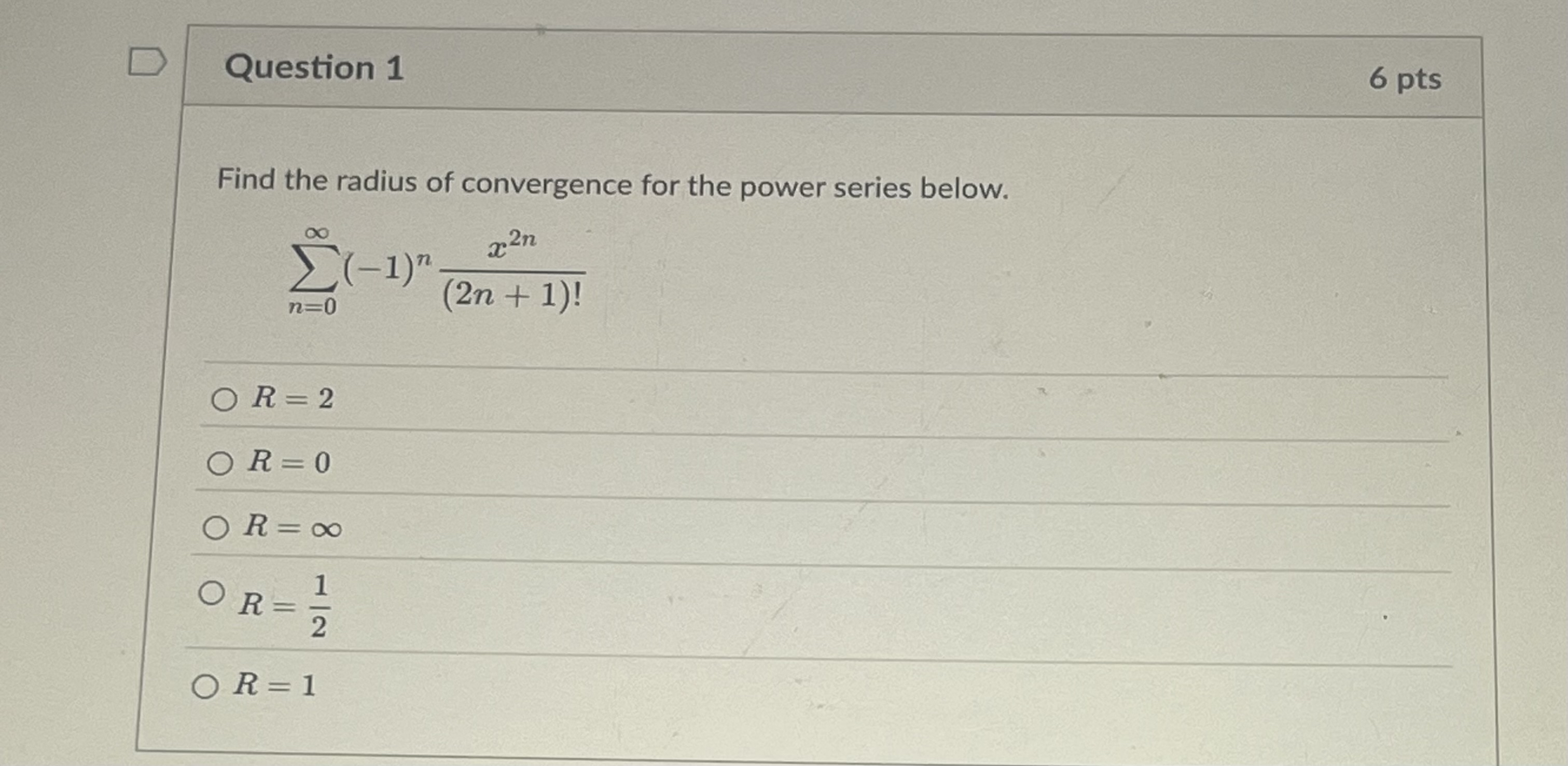 Solved Question 16 ﻿ptsFind the radius of convergence for | Chegg.com