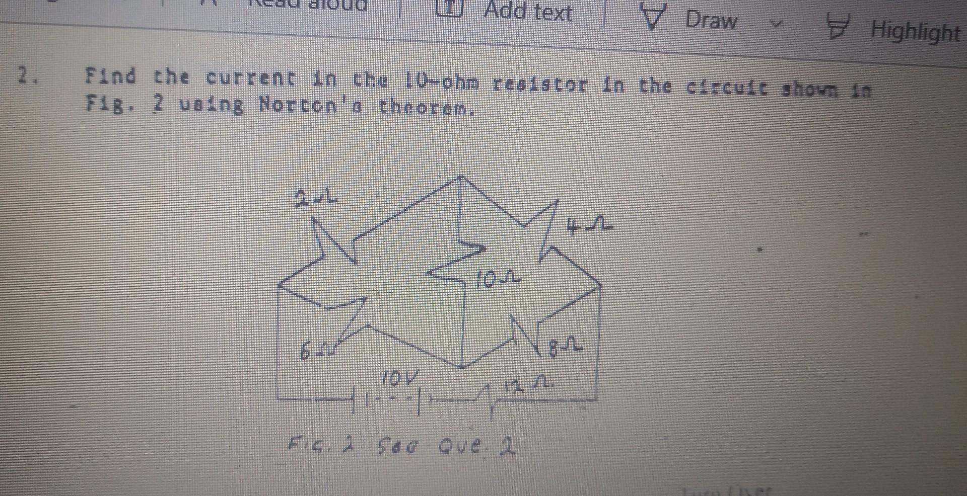 Solved 2. Find the current in the 10-ohm resistor in the | Chegg.com