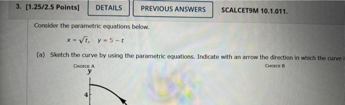 Solved Consider the parametric equations below. x=t,y=5−t | Chegg.com