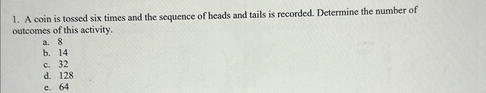 Solved A coin is tossed six times and the sequence of heads | Chegg.com