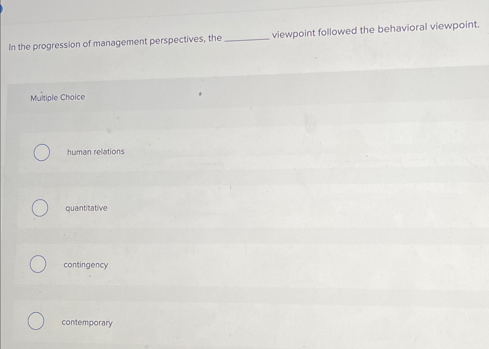 Solved In the progression of management perspectives, the | Chegg.com