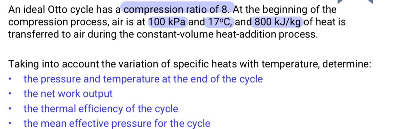 An ideal Otto cycle has a compression ratio of 8 . | Chegg.com
