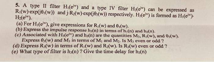 5. A type II filter H1(ejw) and a type IV filter | Chegg.com