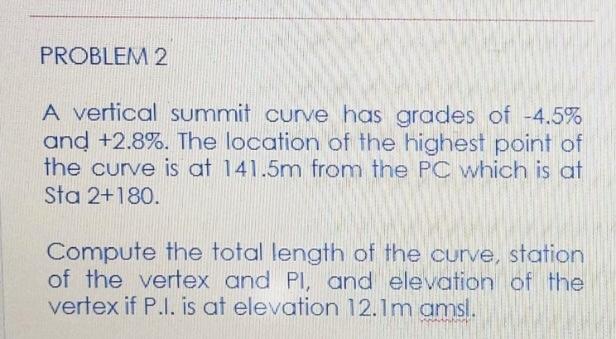 Solved A vertical summit curve has grades of −4.5% and | Chegg.com