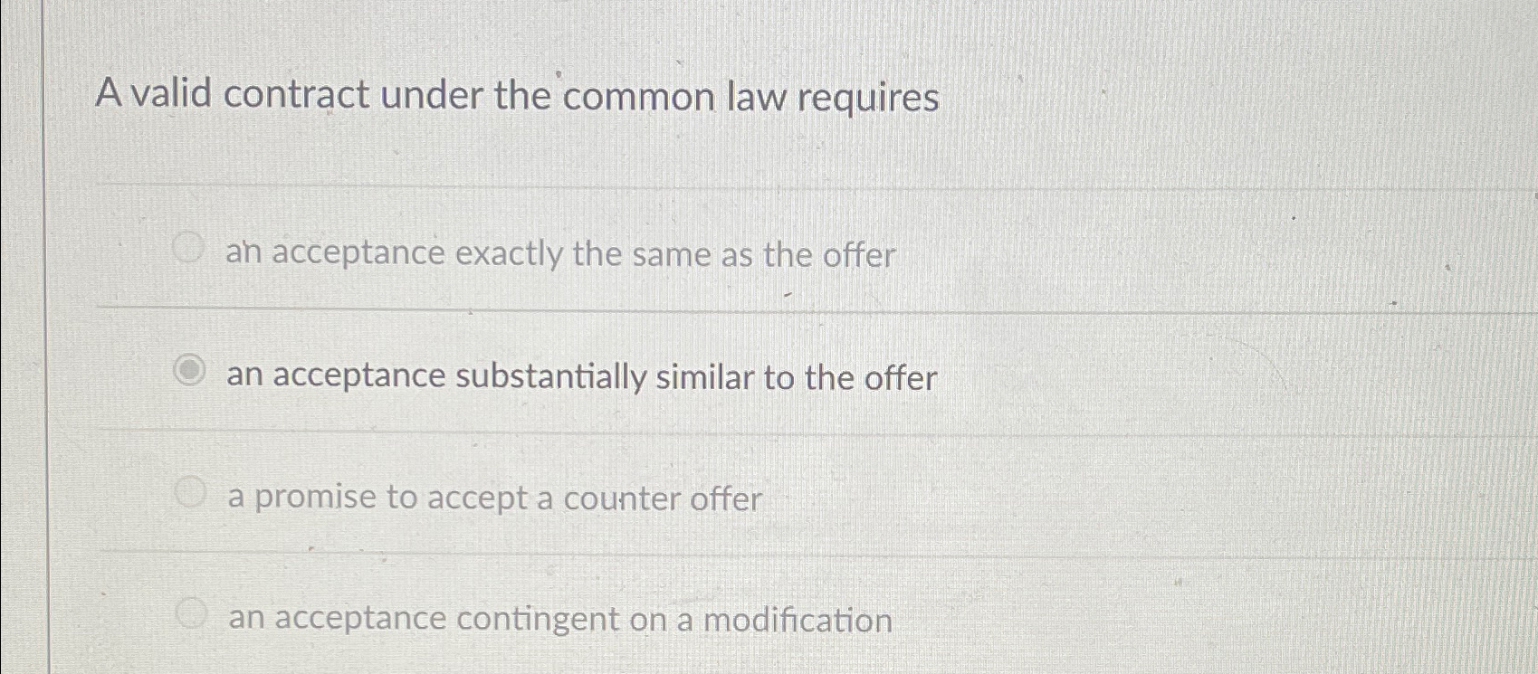 Solved A valid contract under the common law requiresan | Chegg.com