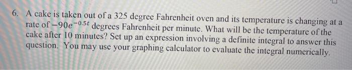 Solved 6. A cake is taken out of a 325 degree Fahrenheit | Chegg.com