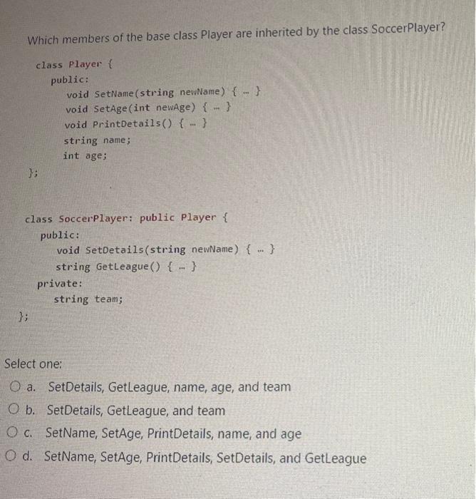 Solved Which members of the base class Player are inherited | Chegg.com