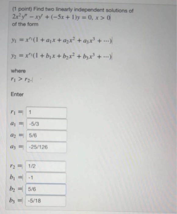Solved (1 point) Find two linearly independent solutions of | Chegg.com