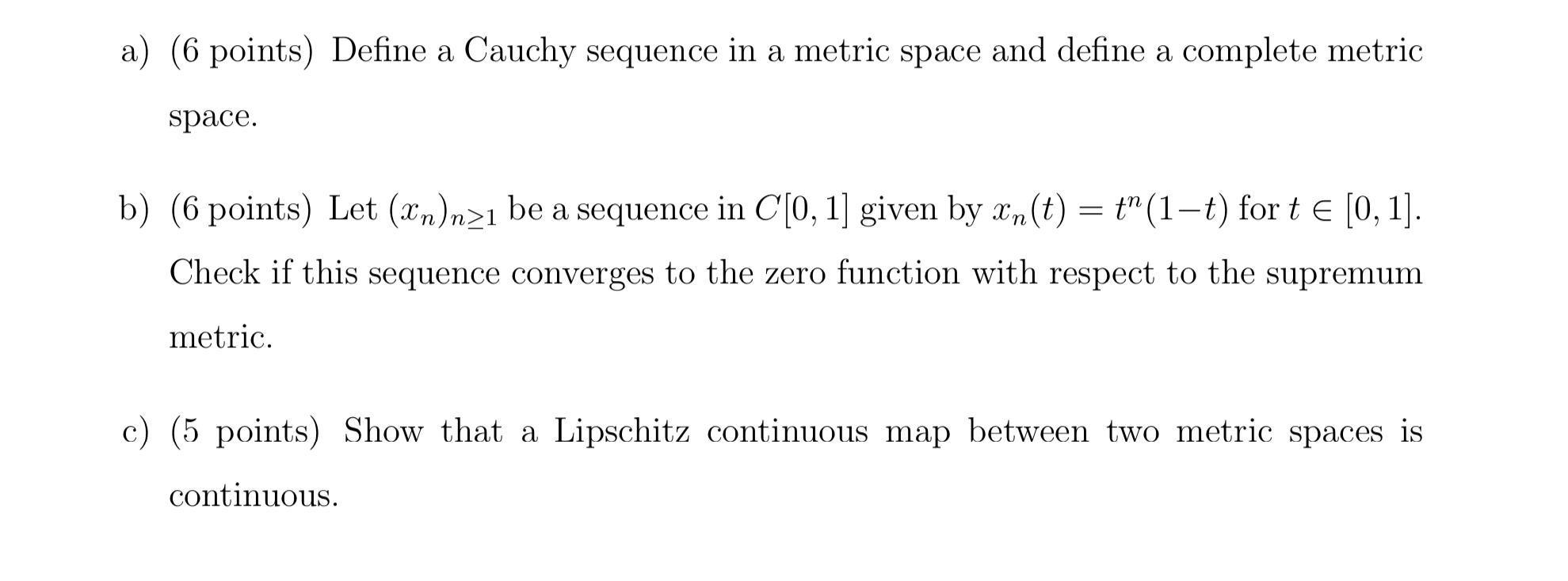 Solved a) (6 ﻿points) ﻿Define a Cauchy sequence in a metric | Chegg.com