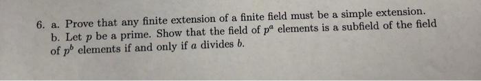 Solved 6. a. Prove that any finite extension of a finite | Chegg.com