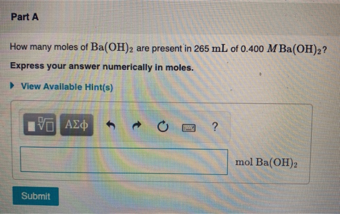 Solved Part A How many moles of Ba(OH)2 are present in 265 | Chegg.com