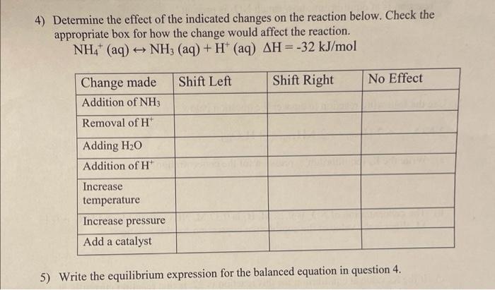 Solved 4) Determine the effect of the indicated changes on | Chegg.com