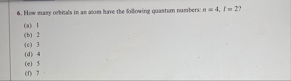 Solved How many orbitals in an atom have the following | Chegg.com