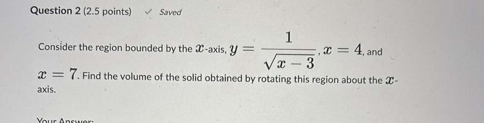 Solved Question 2 ( 2.5 ﻿points) ﻿SavedConsider the region | Chegg.com